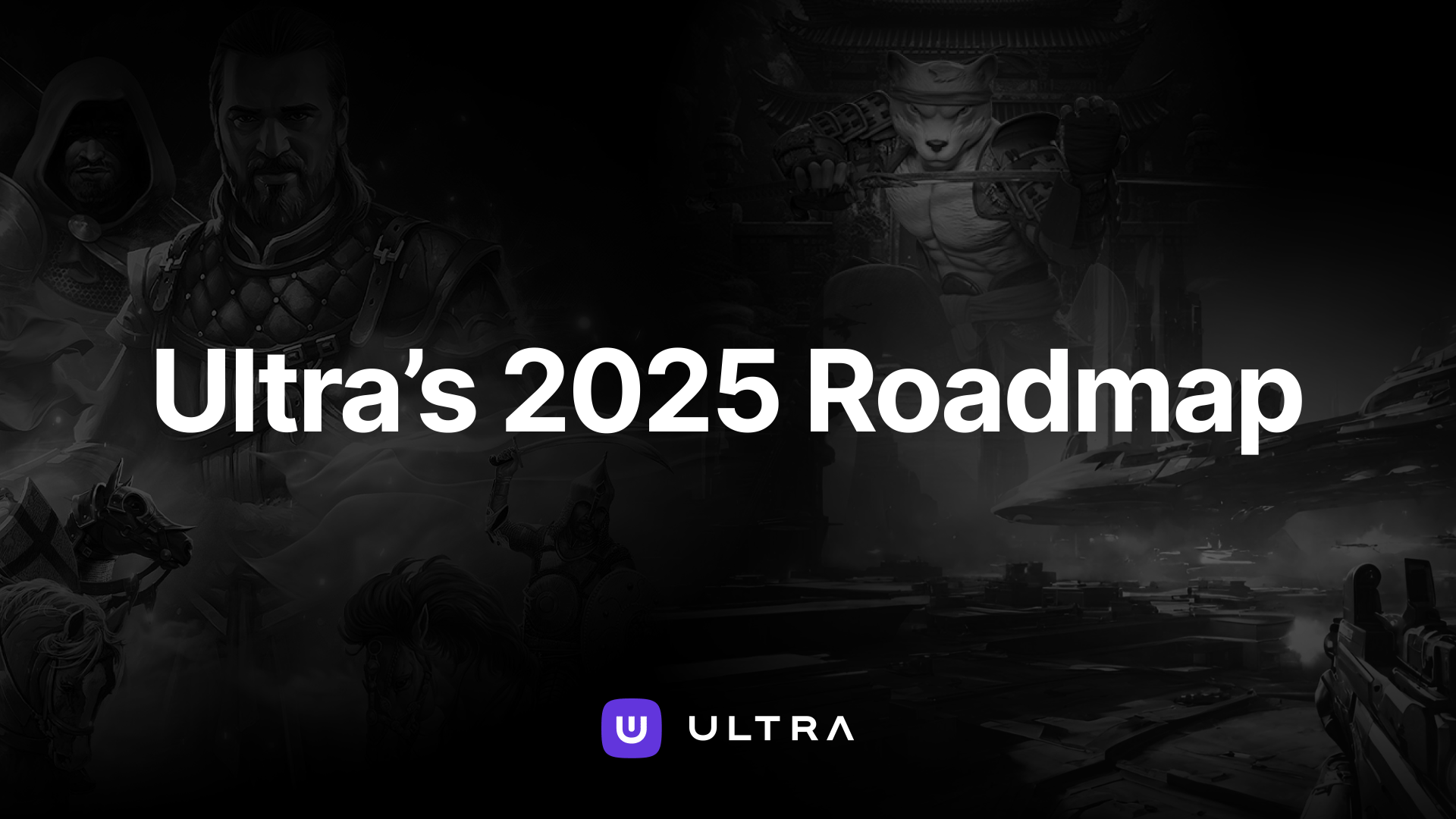 Ultra's Vision for 2025: Building the Future of Gaming - Ultra